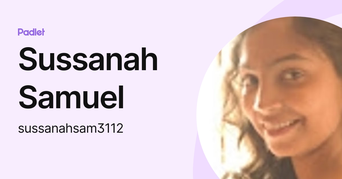 Sussanah Samuel (sussanahsam3112) profile | Padlet