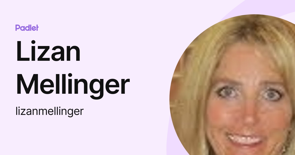 Lizan Mellinger (lizanmellinger) profile | Padlet