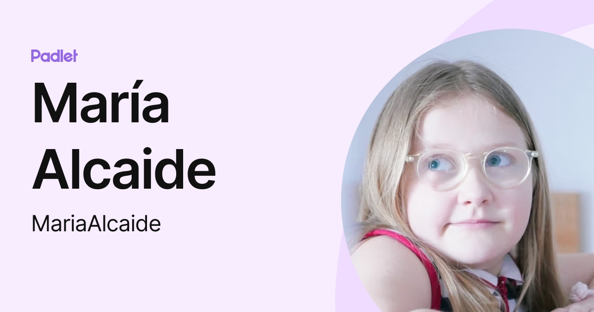 María Alcaide (MariaAlcaide) perfil | Padlet