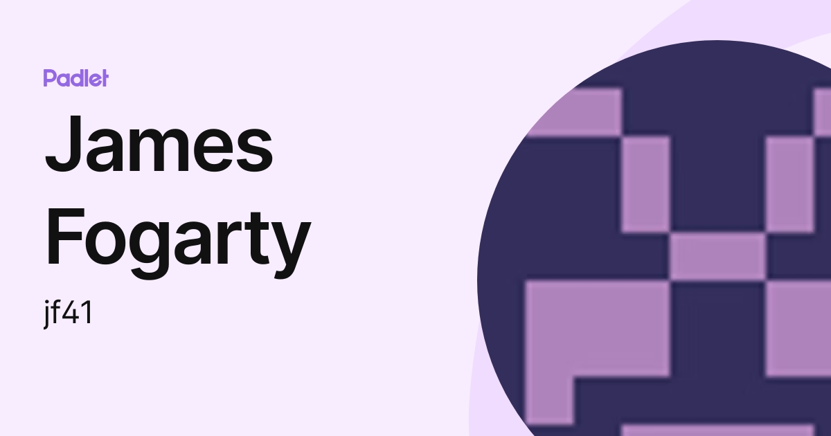 James Fogarty (jf41) profile | Padlet