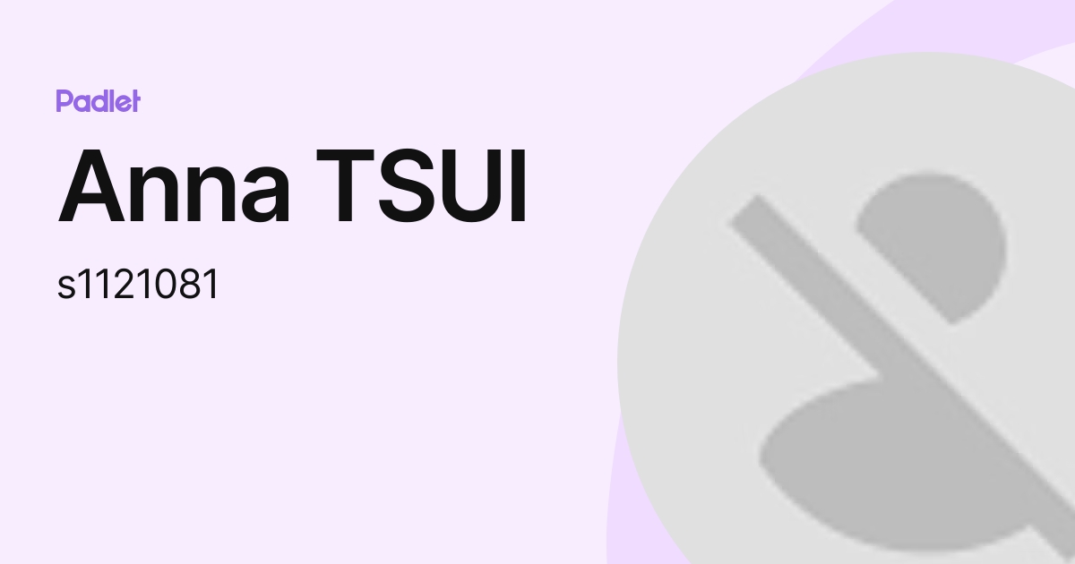Anna TSUI (s1121081) profile | Padlet