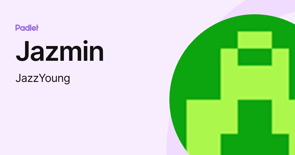 Jazmin (JazzYoung) profile | Padlet