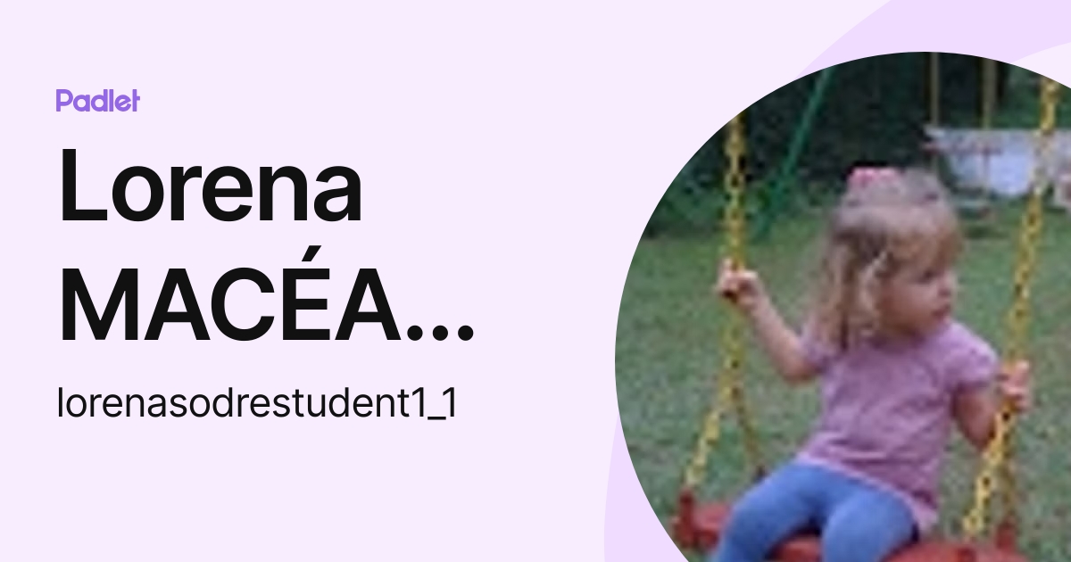 Lorena MACÉA SODRÉ (lorenasodrestudent) profile | Padlet