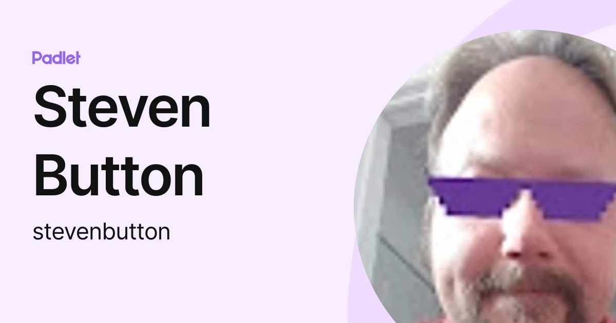STEVEN BUTTON (stevenbutton) profile | Padlet