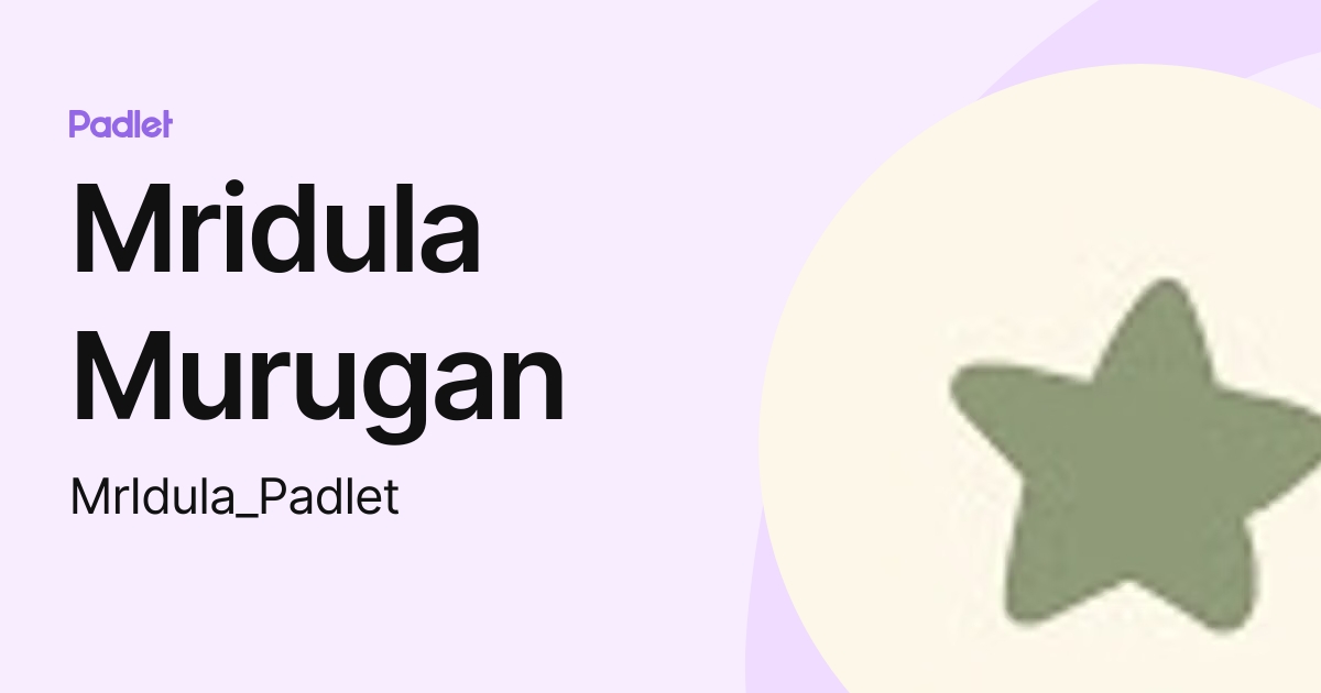 Mridula Murugan (MrIdula_Padlet) profile | Padlet