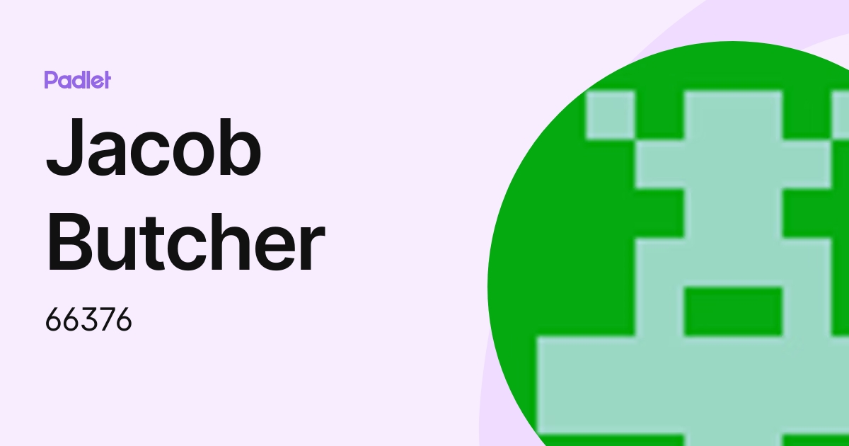 Jacob Butcher (66376) profile | Padlet