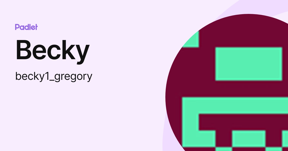 Becky (becky1_gregory) profile | Padlet