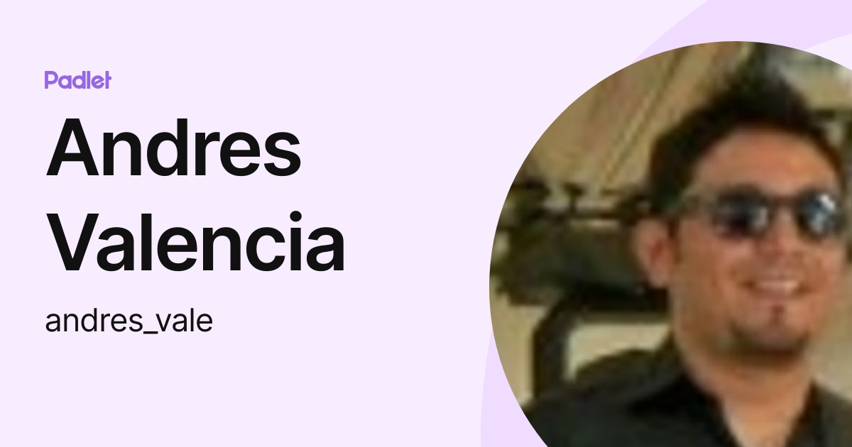 Andres Valencia (andres_vale) profile | Padlet