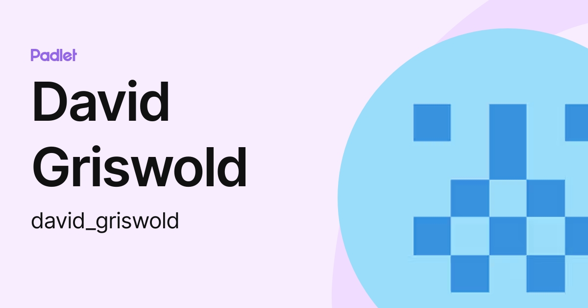 David Griswold (david_griswold) profile | Padlet