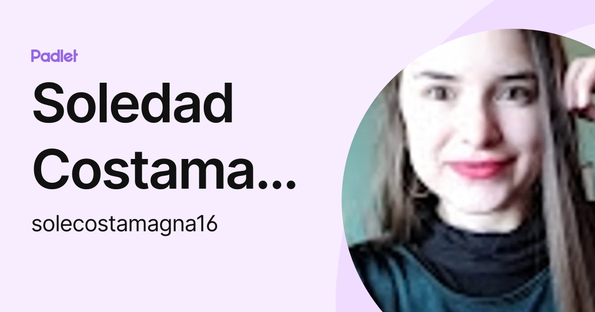 Soledad Costamagna (solecostamagna16) profile | Padlet