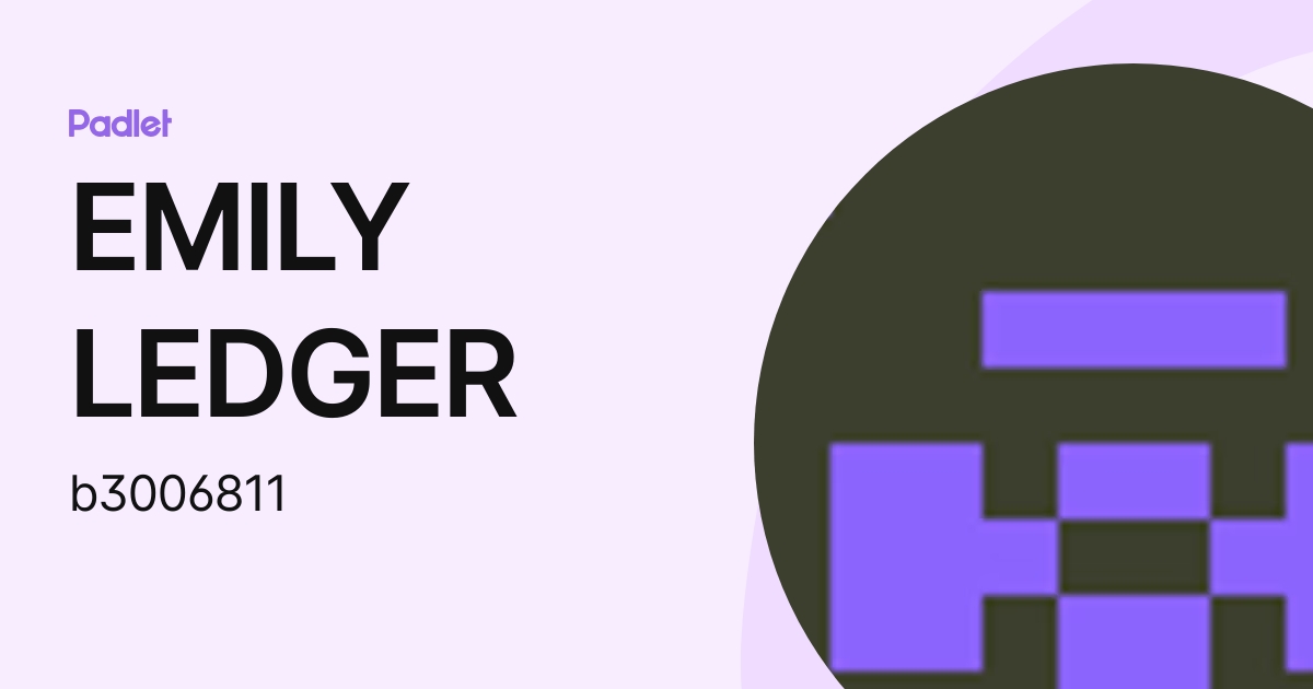 EMILY LEDGER (b3006811) profile | Padlet