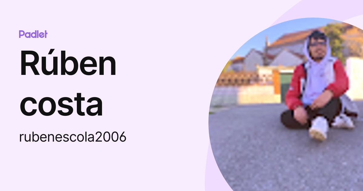 Rúben costa (rubenescola2006) profile | Padlet