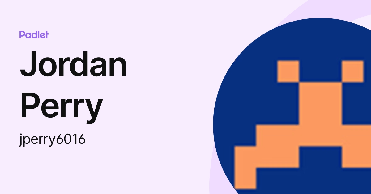 Jordan Perry (jperry6016) profile | Padlet