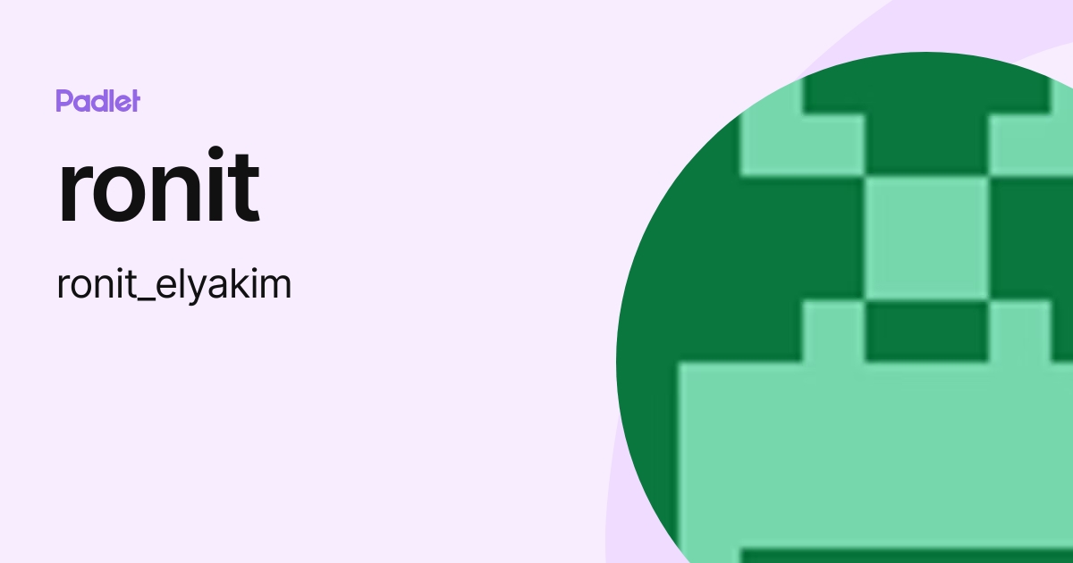 ronit (ronit_elyakim) profile | Padlet