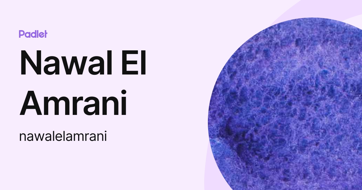 Nawal El Amrani (nawalelamrani) profile | Padlet
