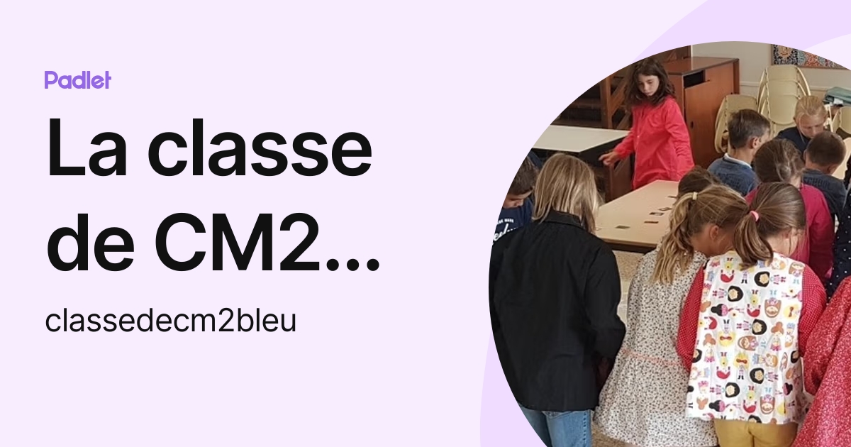 Profil de La classe de CM2 bleu (classedecm2bleu) | Padlet