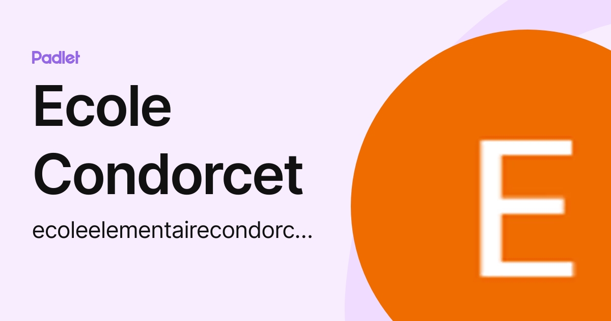 Ecole Condorcet (ecoleelementairecondorcet) profile | Padlet