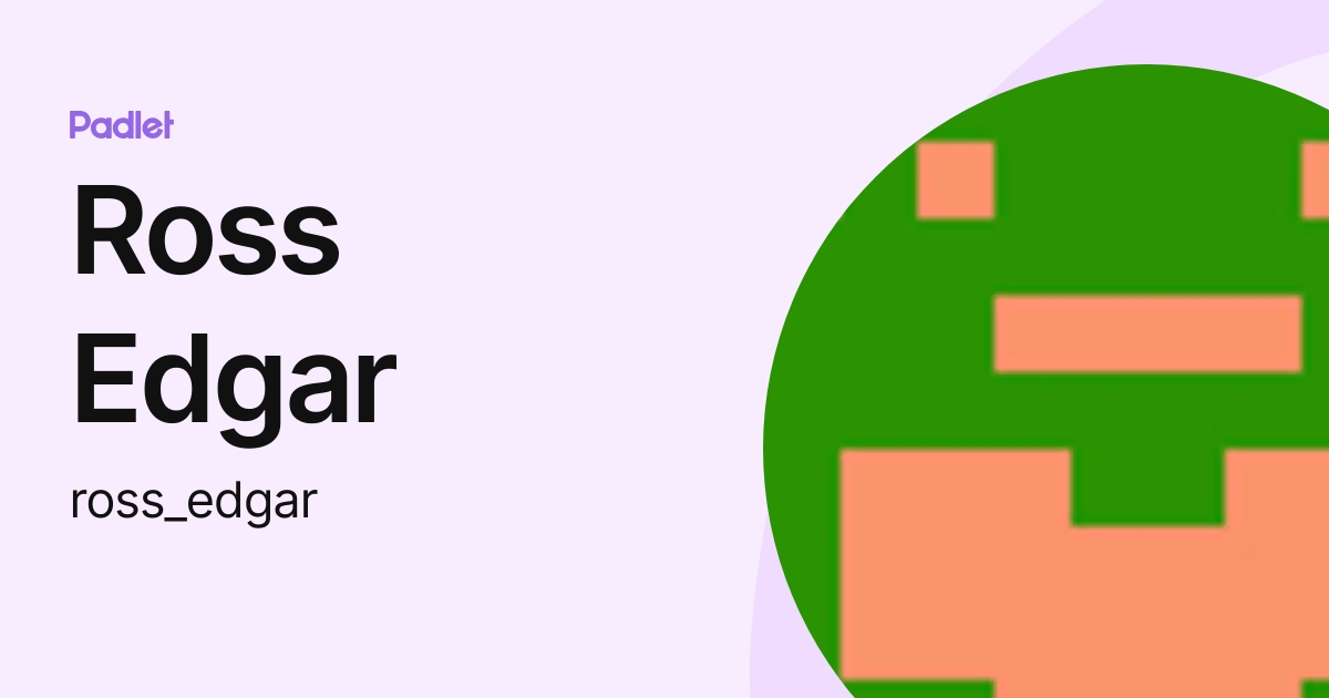 Ross Edgar (ross_edgar) profile | Padlet