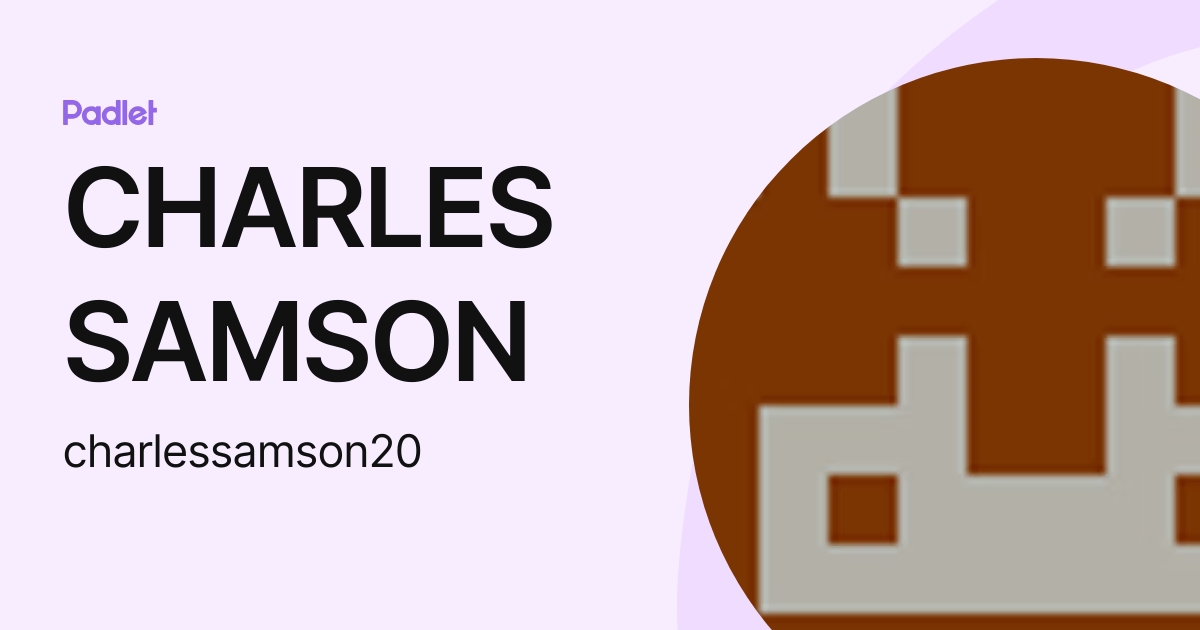 CHARLES SAMSON (charlessamson20) profile | Padlet