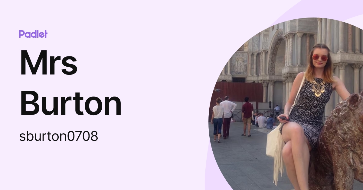 Mrs Burton (sburton0708) profile | Padlet