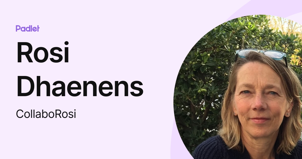 Rosi Dhaenens (CollaboRosi) profile | Padlet