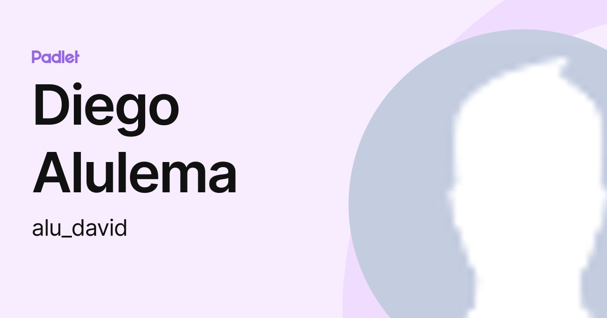 Diego Alulema (alu_david) profile | Padlet
