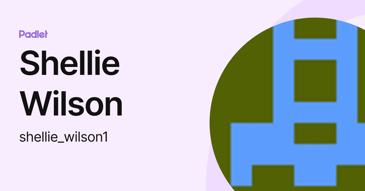 Shellie Wilson (shellie_wilson1) profile | Padlet
