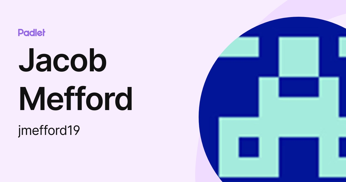 Jacob Mefford (jmefford19) profile | Padlet