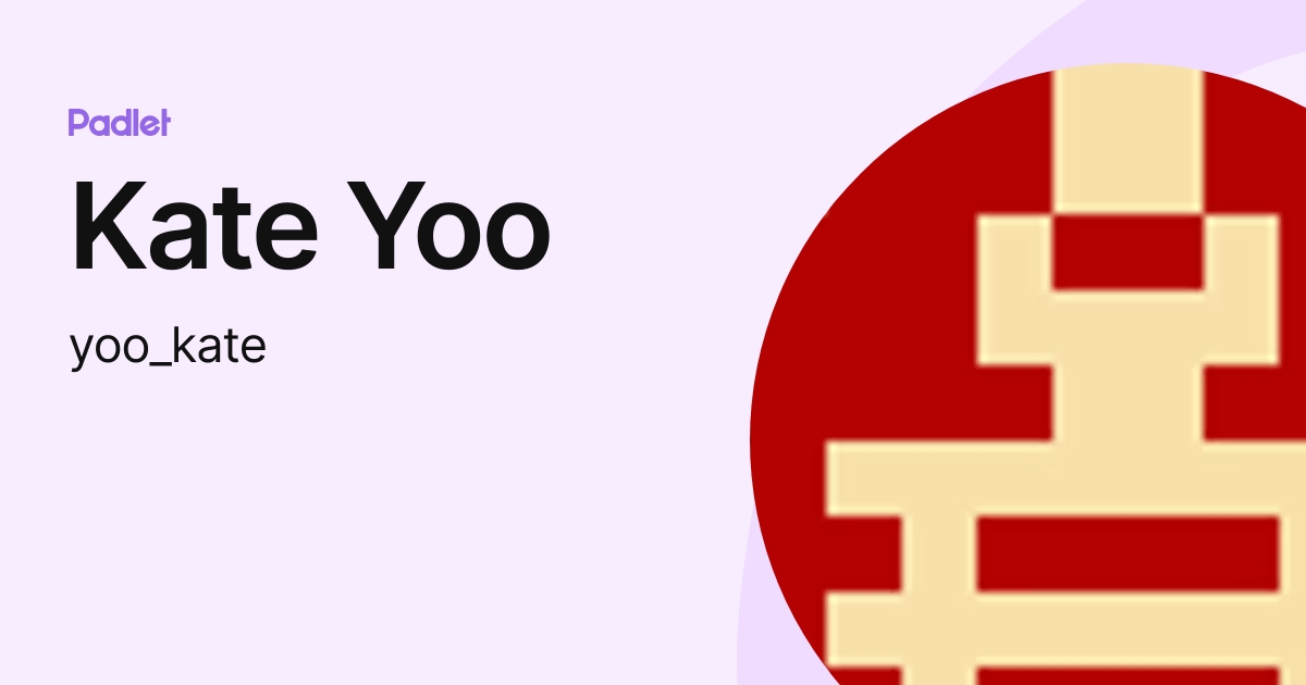 Kate Yoo (yoo_kate) profile | Padlet