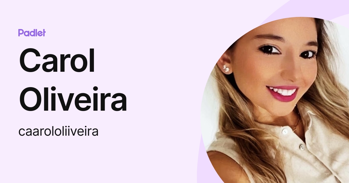 Carol Oliveira (caarololiiveira) profile | Padlet