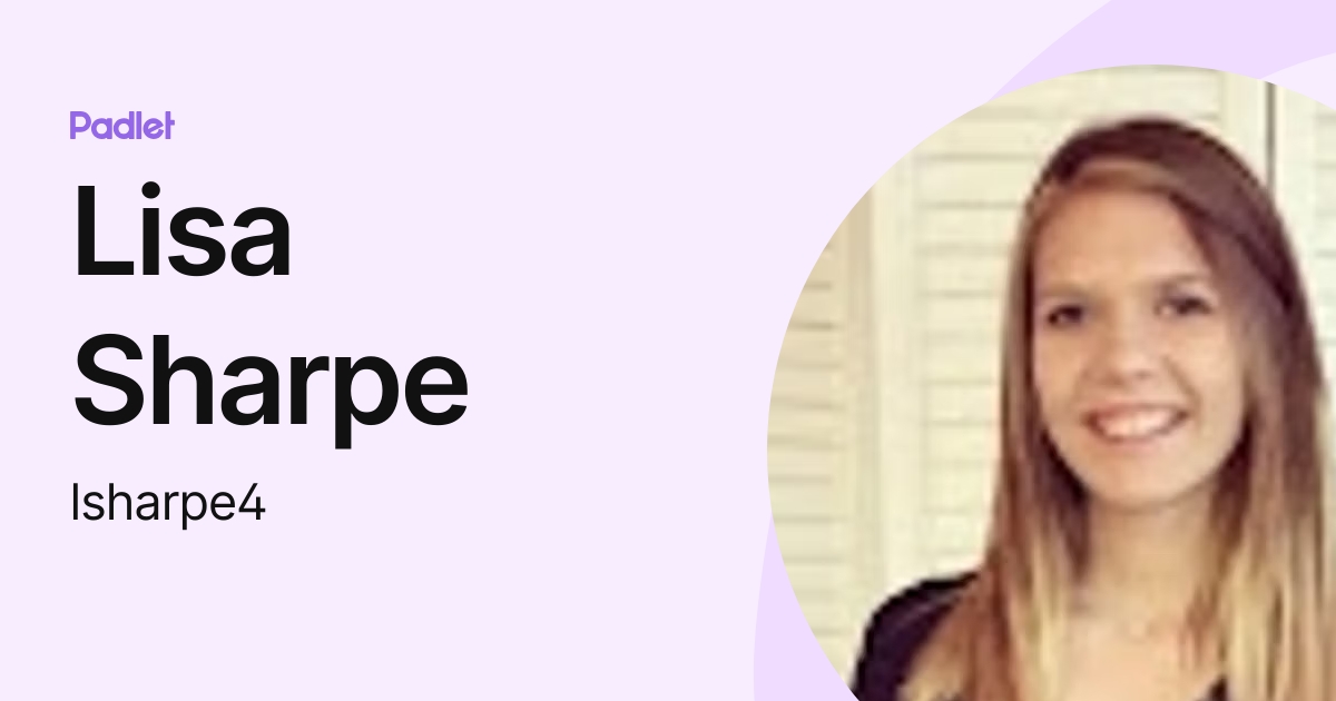 Lisa Sharpe (lsharpe4) profile | Padlet