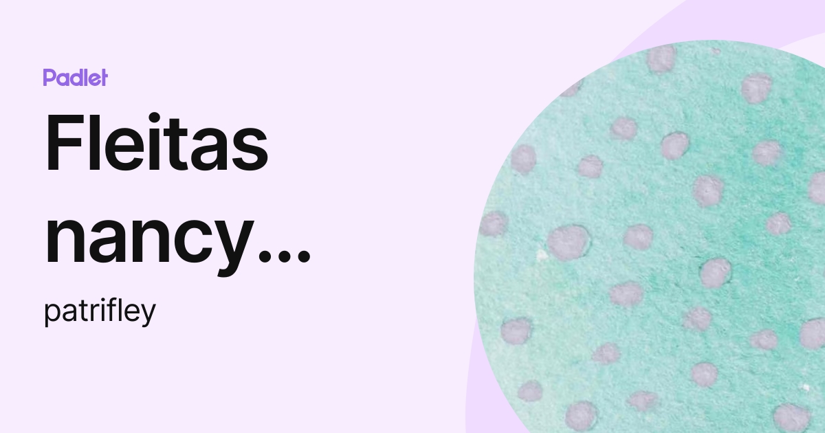 Fleitas nancy Patricia (patrifley) profile | Padlet