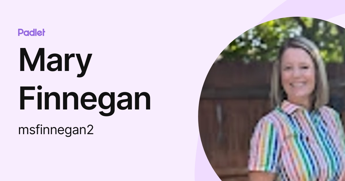 Mary Finnegan (msfinnegan2) profile | Padlet