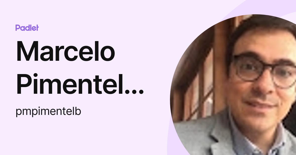 Marcelo Pimentel Bernal (pmpimentelb) perfil | Padlet