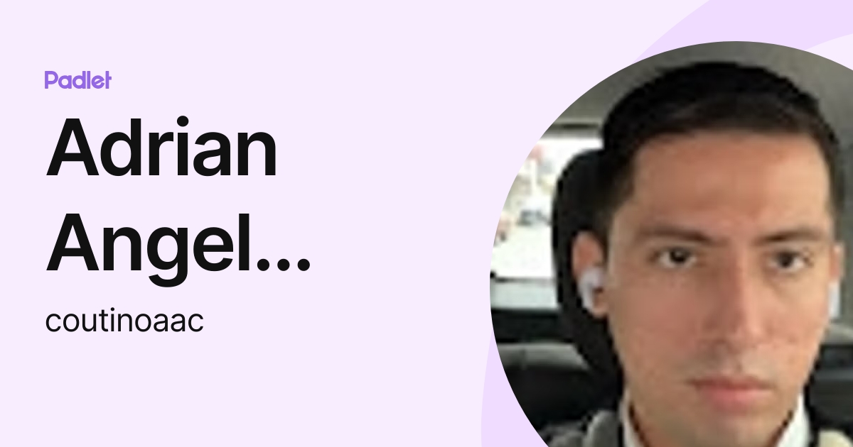 Adrian Angel Coutiño (coutinoaac) profile | Padlet