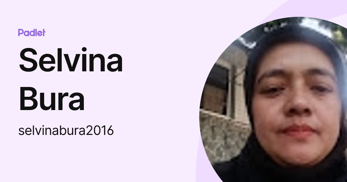Selvina Bura (selvinabura2016) profile | Padlet