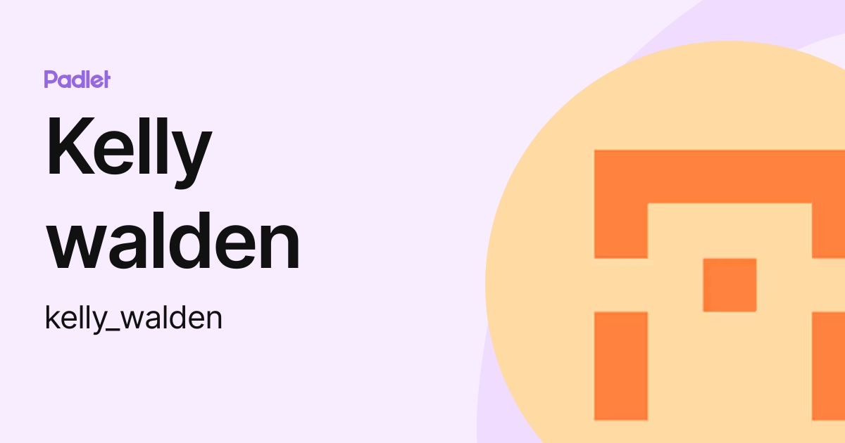 Kelly walden (kelly_walden) profile | Padlet