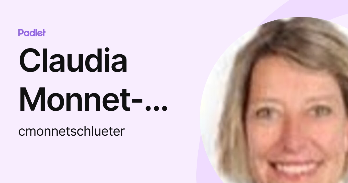 Claudia Monnet-Schlueter (cmonnetschlueter) profile | Padlet