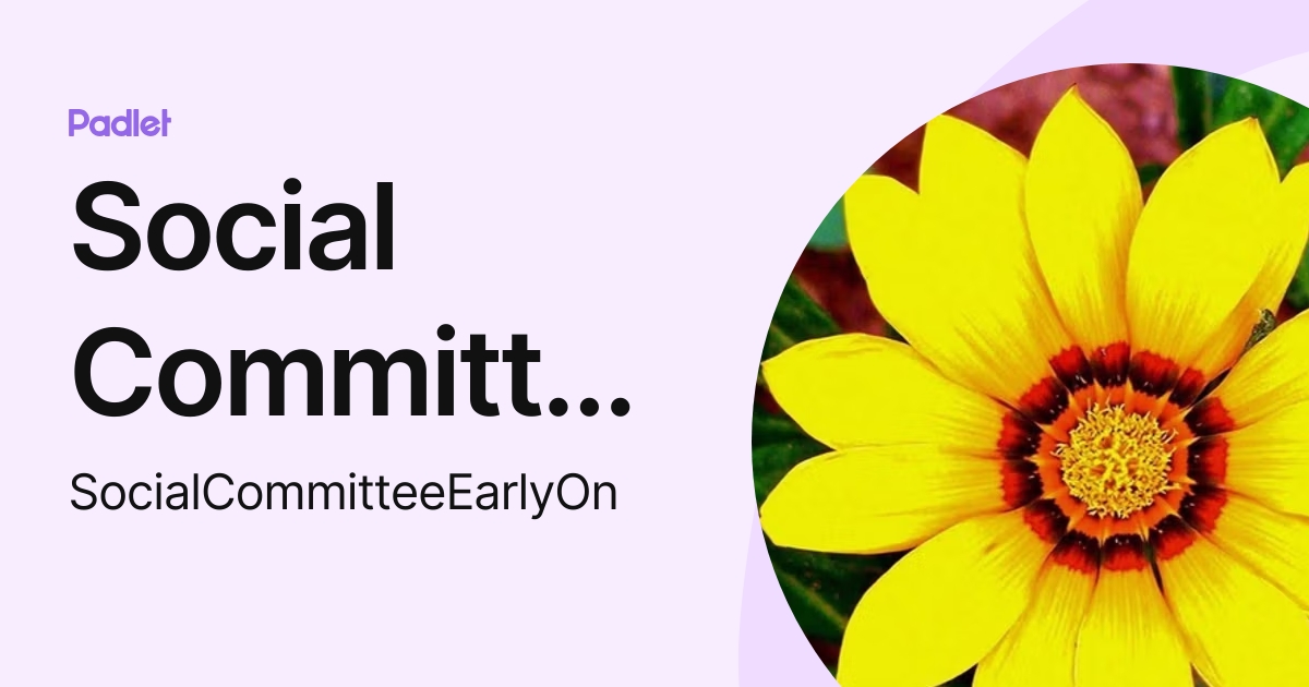 Social Committee (SocialCommitteeEarlyOn) profile | Padlet