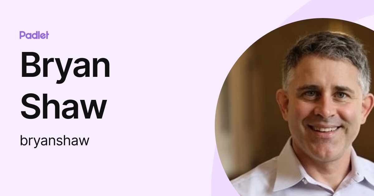 Bryan Shaw (bryanshaw) profile | Padlet