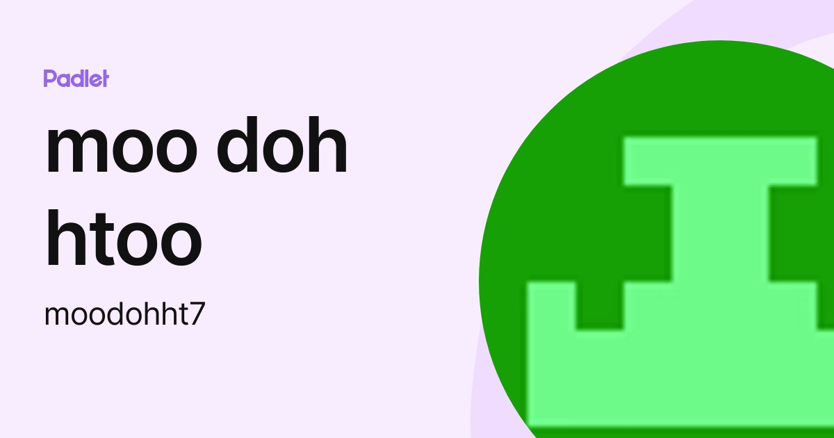 moo doh htoo (moodohht7) profile | Padlet