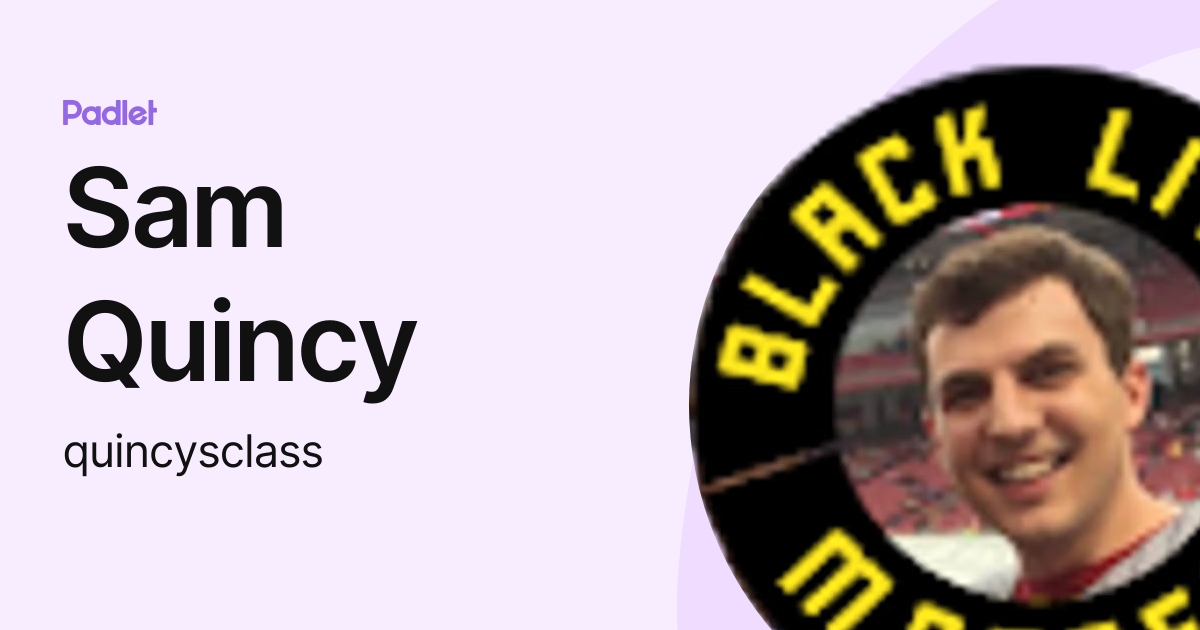 Sam Quincy (quincysclass) profile | Padlet