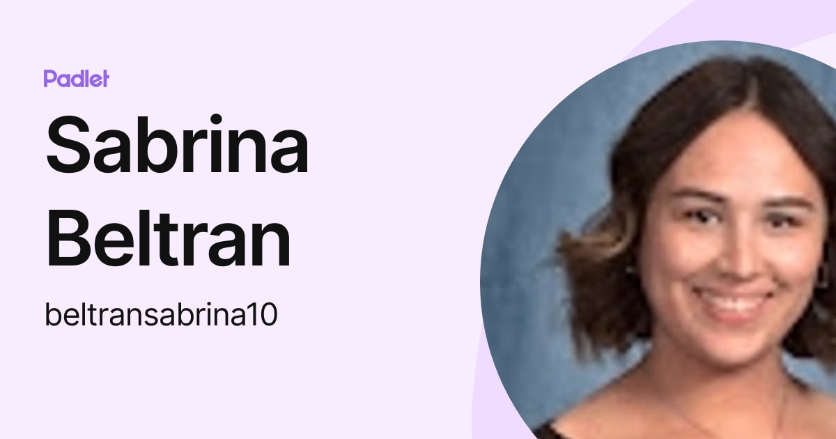 Sabrina Beltran (beltransabrina10) profile | Padlet