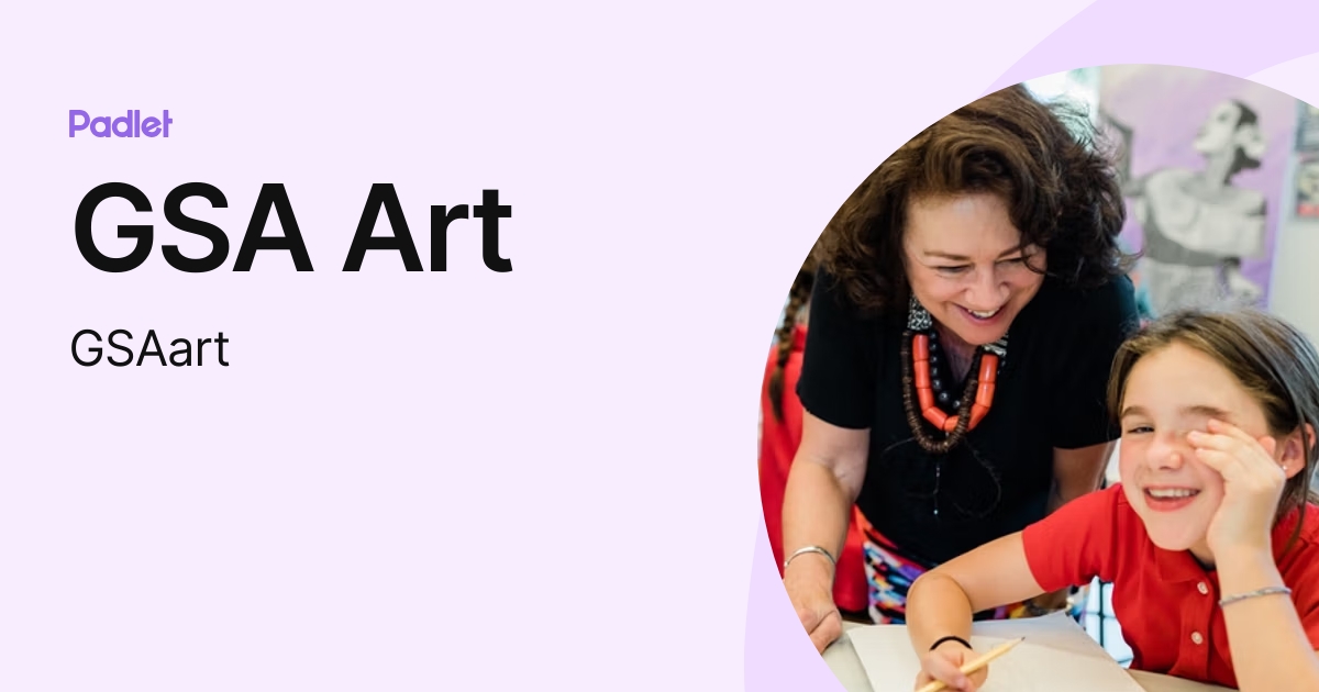 GSA Art (GSAart) profile | Padlet