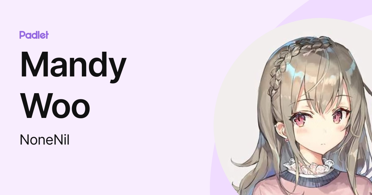 Mandy Woo (NoneNil) profile | Padlet