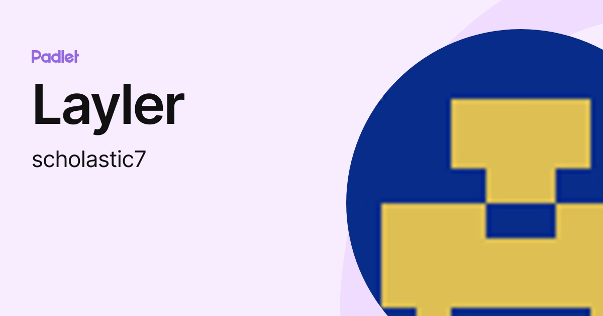 Layler (scholastic7) 个人资料| Padlet