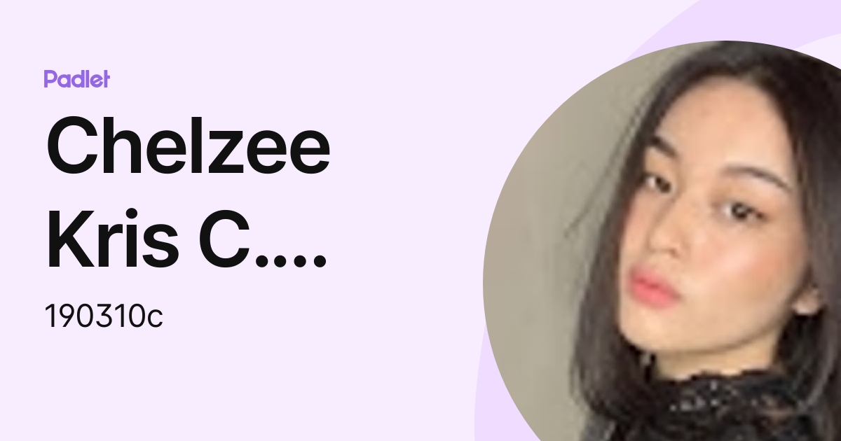 Chelzee Kris C. Melgarejo (190310c) profile | Padlet