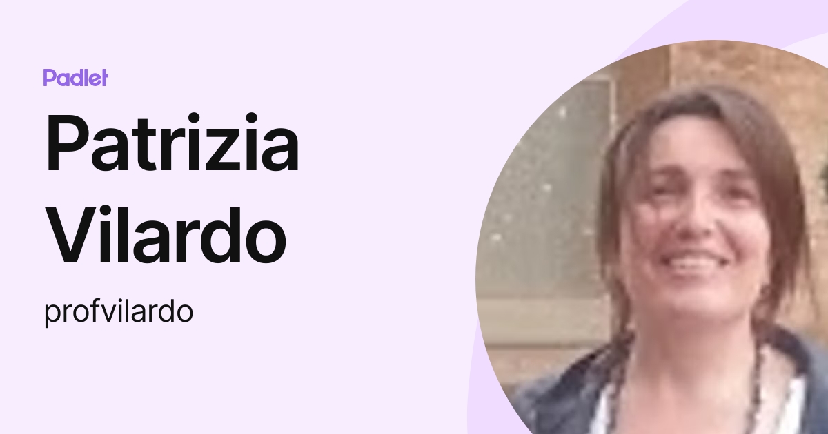 Patrizia Vilardo (profvilardo) profile | Padlet