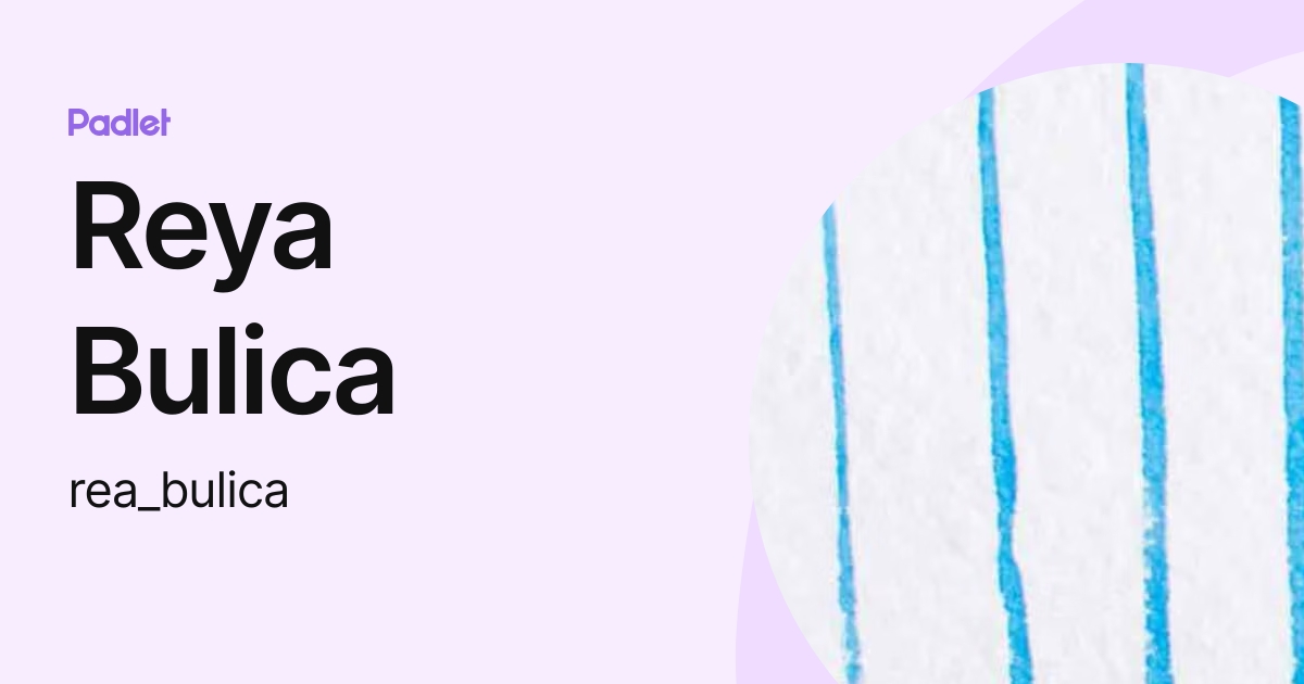 Reya Bulica (rea_bulica) profile | Padlet