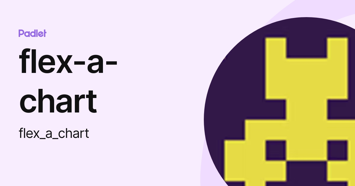 flex-a-chart (flex_a_chart) profile | Padlet
